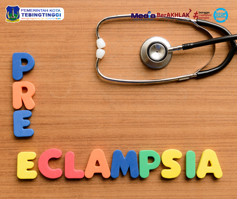 PREEKLAMSIA: PENGERTIAN, PENYEBAB, GEJALA, DAN PENANGANAN - Website ...
